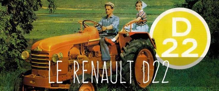 Le Renault D22, le tracteur à succès de la marque au losange – Le Blog ...