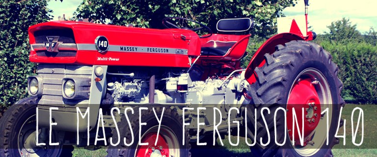 Le Massey Ferguson 140 : un modèle clé de l’innovation de la marque ...